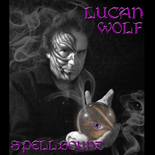 Play Spellbound by Lucan Wolf on Amazon Music
