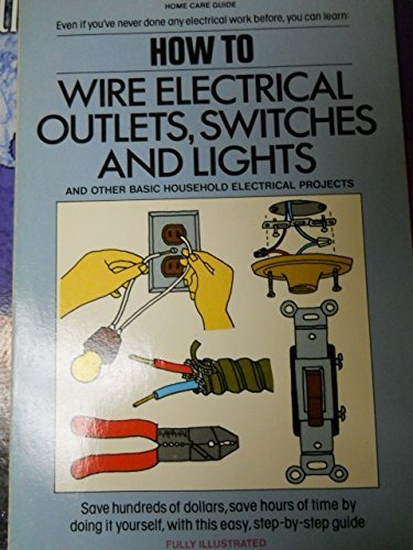 How to Wire Electrical Outlets, Switches, and Lights: Raffel, Deanne ...