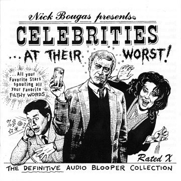 Nick Bougas - Nick Bougas Presents Celebrities At Their Worst (Audio CD ...