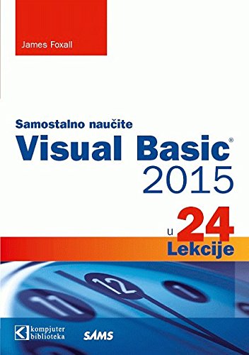 Visual Basic 2015 u 24 lekcije: Foxall, James: 9788673105116: Amazon.com: Books