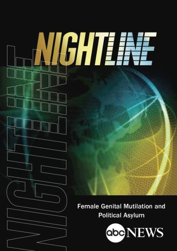 Amazon.com: NIGHTLINE: Female Genital Mutilation and Political Asylum ...