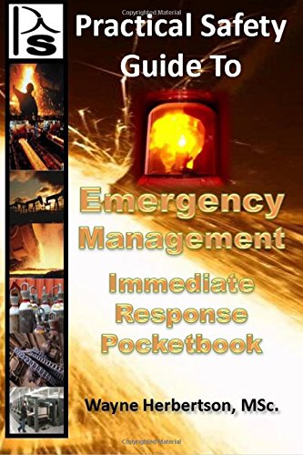 Buy The Practical Safety Guide to Emergency Management: Immediate ...