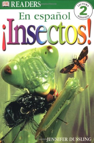 Insectos! (Dk Readers En Espanol. Level 2): Dussling, Jennifer ...