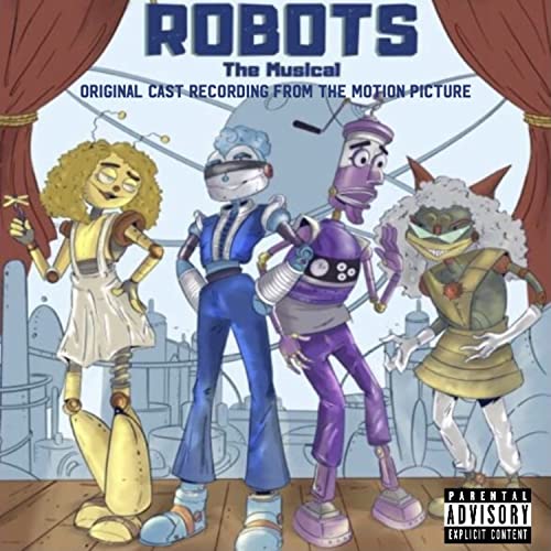 Reproducir ROBOTS The Musical Original Cast Recording From The Motion ...