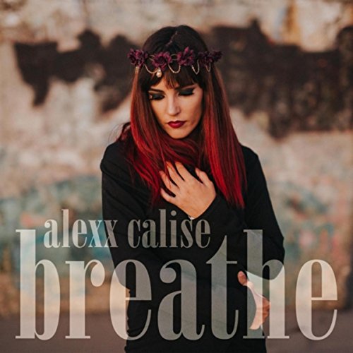 Play Breathe by Alexx Calise on Amazon Music