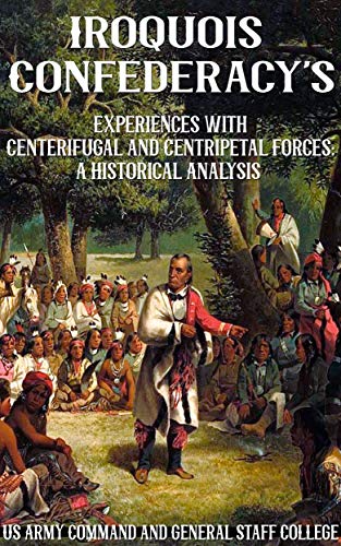 Amazon.com: Iroquois Confederacy’s Experiences with Centerifugal and ...
