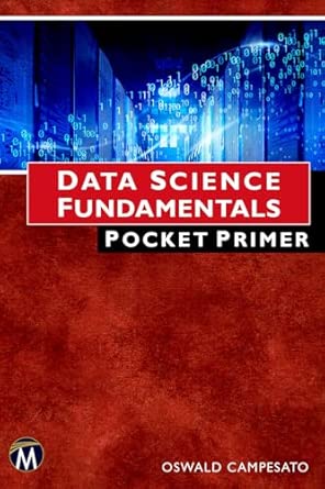Data Science Fundamentals Pocket Primer: Campesato, Oswald: 9781683927334: Amazon.com: Books