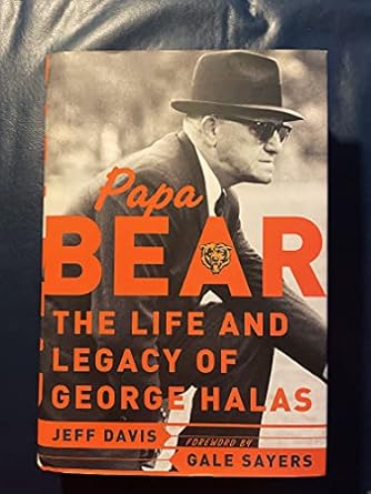 Papa Bear : The Life and Legacy of George Halas: Jeff Davis, Gale ...