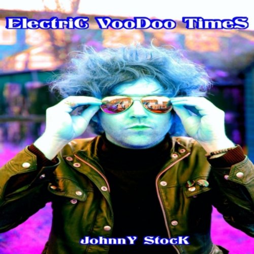 Amazon.com: Electric Voodoo Times : Johnny Stock: Digital Music