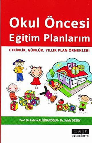 OKUL ÖNCESİ EĞİTİM PLANLARIM: Etkinlik, Günlük, Yıllık Plan Örnekleri : Fatma Alisinanoğlu ...