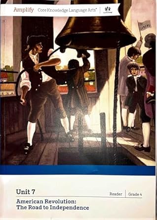 Amplify, Unit 7, Grade 4, American Revolution: Amplify Center for Early ...