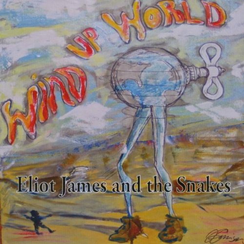 Amazon.com: Wind Up World : Eliot James and the Snakes: Digital Music