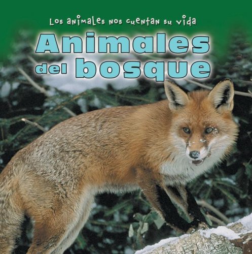 Animales Del Bosque/ Animals in the Forest (Los Animales Nos Cuentan Su ...