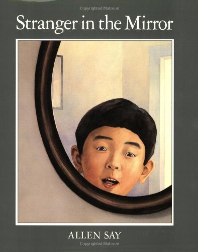 Stranger in the Mirror: Say, Allen: 9780395938836: Amazon.com: Books