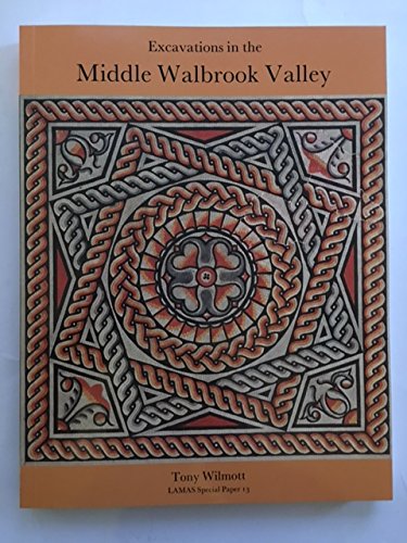 Excavations in the Middle Walbrook Valley: City of London, 1927-1960 ...