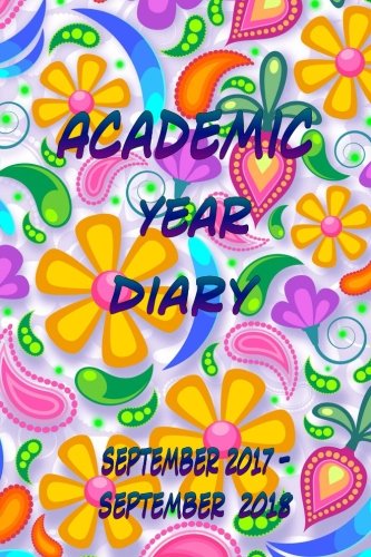 Academic Year Diary - 6x9 Handy Diary - Sept 2017 - Sept 2018 - Floral ...