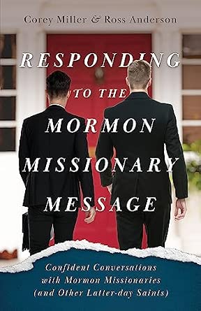 Responding to the Mormon Missionary Message: Confident Conversations ...