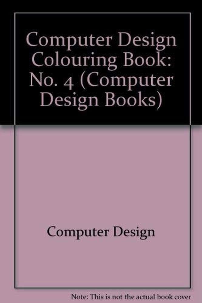 COMPUTER DESIGN #4 (Computer Design Books): Computer Design ...