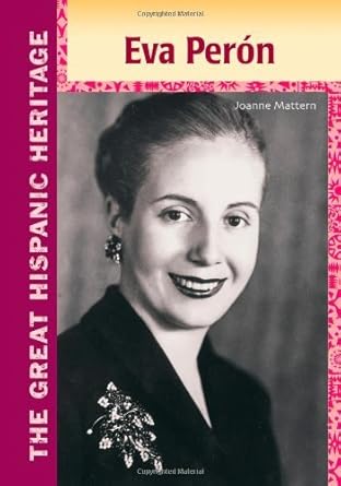 Amazon.com: Eva Peron (Great Hispanic Heritage) eBook : Mattern, Joanne ...