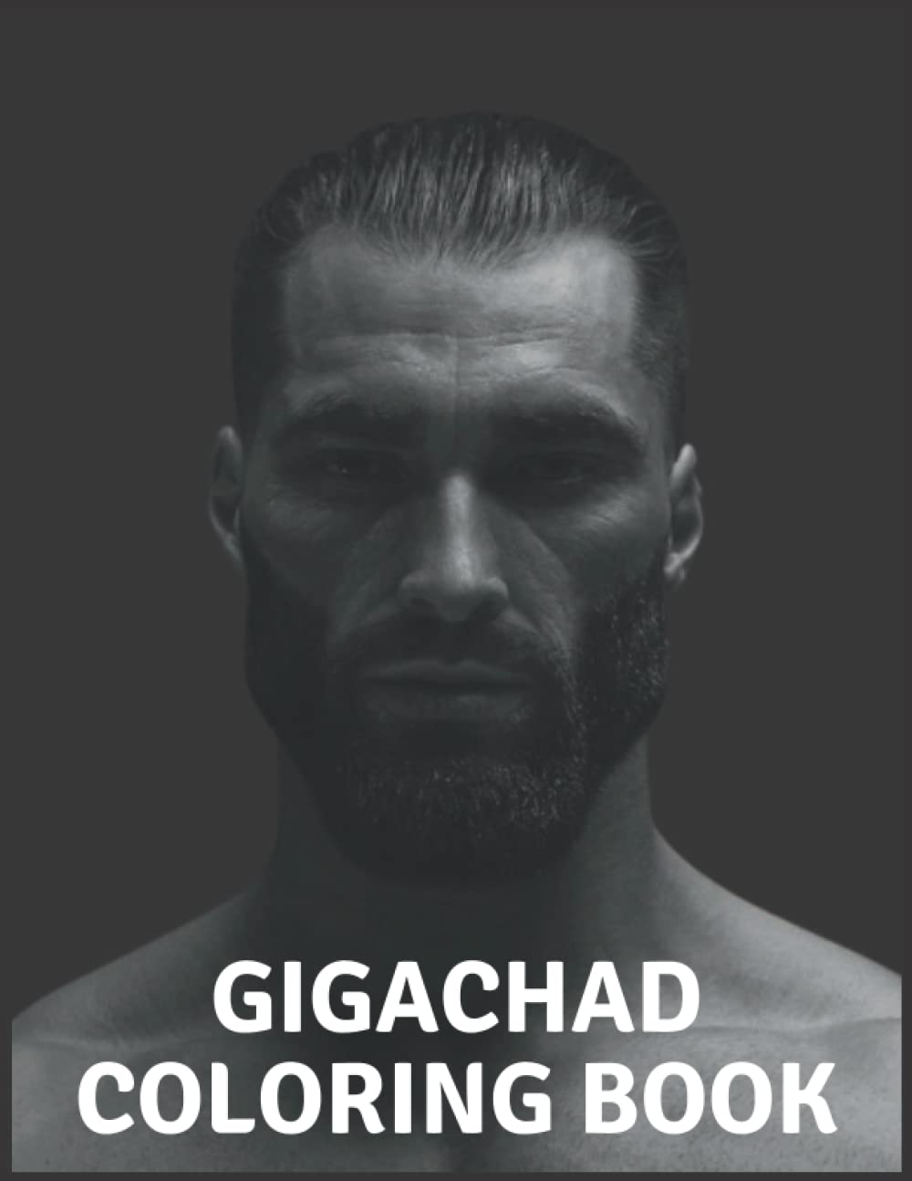 Buy Gigachad Coloring Book: The best gigachad memes coloring book ...