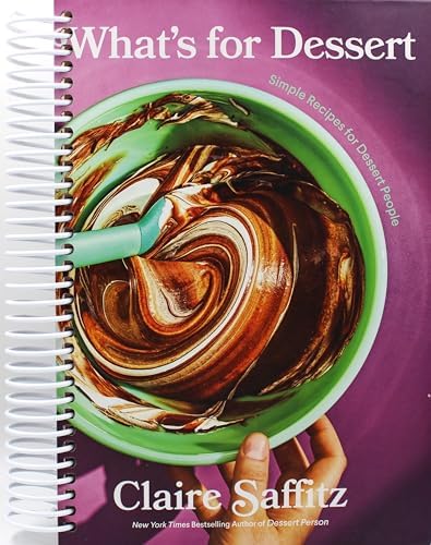 What's for Dessert: Simple Recipes for Dessert People: A Baking Book ...