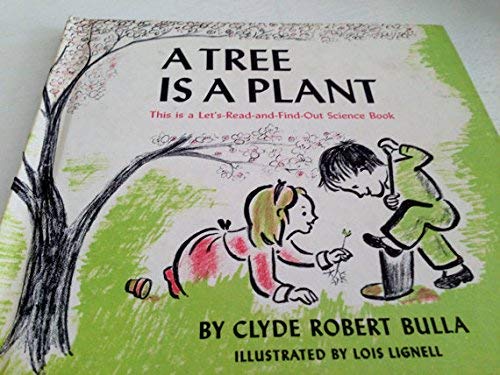 Tree is a Plant (Let's Read-&-find-out S.): Amazon.co.uk: Bulla, Clyde ...