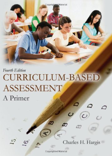 Curriculum-Based Assessment: A Primer: Hargis, Charles H ...