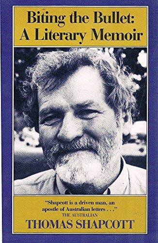 Biting the bullet: A literary memoir: Shapcott, Thomas W: 9780731801749 ...