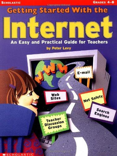Getting Started With The Internet An Easy And Practical Guide For