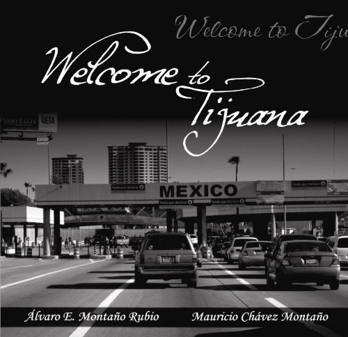 Amazon.com: Welcome to Tijuana: 9786070051357: Alvaro E. Montano Rubio ...