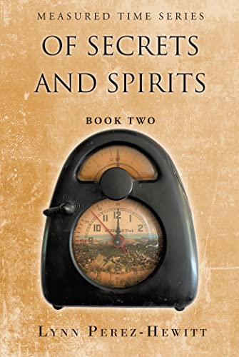 Amazon.com: Of Secrets and Spirits: Book Two eBook : Perez-Hewitt,Lynn ...