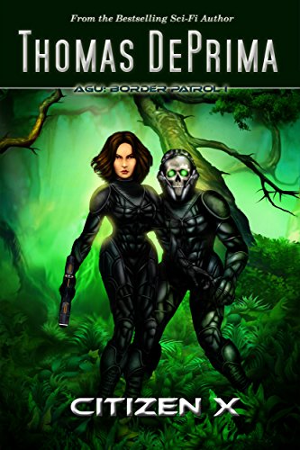 Citizen X (AGU: Border Patrol Book 1) eBook : DePrima, Thomas: Amazon.co.uk: Kindle Store