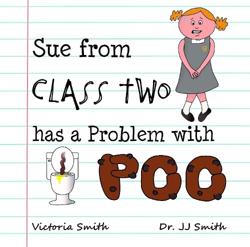 Sue from Class Two has a Problem with Poo: The hilarious rhyming ...