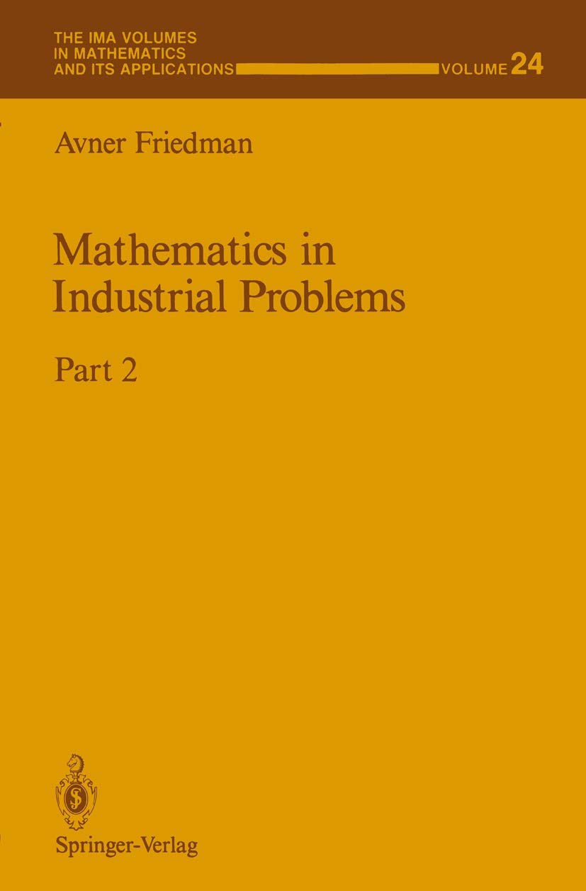 Mathematics in Industrial Problems: Part 2 (The IMA Volumes in ...