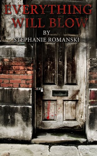 Everything Will Blow eBook : Romanski, Stephanie: Amazon.in: Books