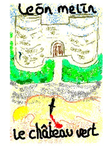 le château vert (The Lucas Trilogy Book 1) eBook : Melín, León, Milne ...