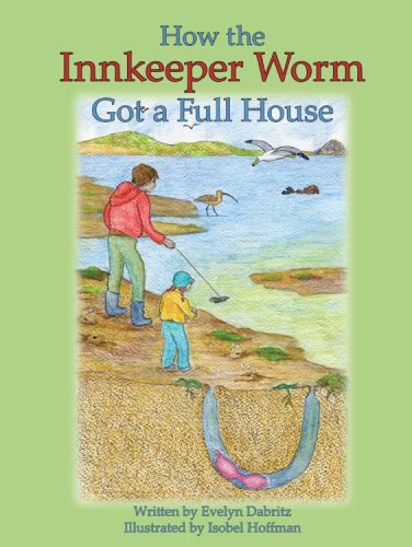 How the Innkeeper Worm Got a Full House: Evelyn Dabritz, Isobel Hoffman ...