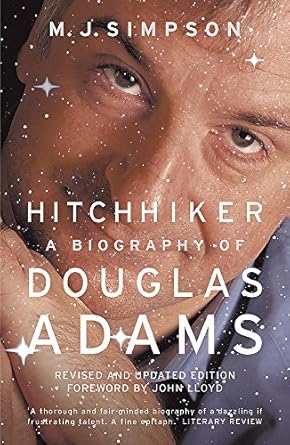Hitchhiker: A Biography Of Douglas Adams : Simpson, MJ: Amazon.co.uk: Books