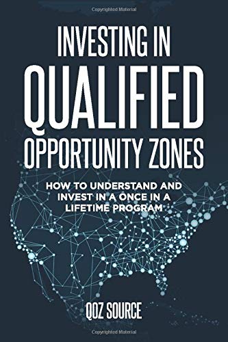 Amazon.com: Investing in Qualified Opportunity Zones: How to Understand ...