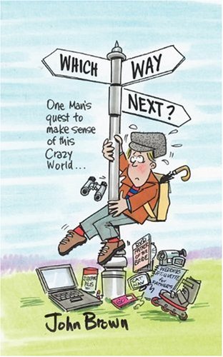 Which Way Next: Brown, John: 9780955073670: Amazon.com: Books