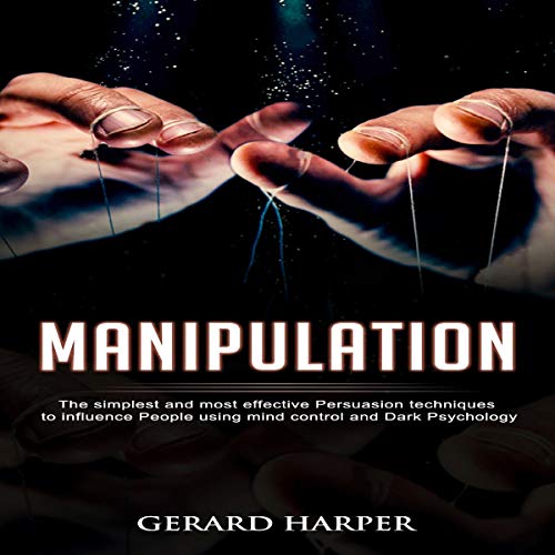Amazon.com: The Art of Manipulation: Manipulating People Through Words ...
