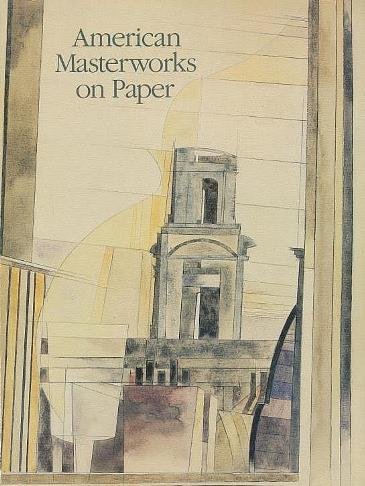 American masterworks on paper: Drawings, watercolors, and prints ...
