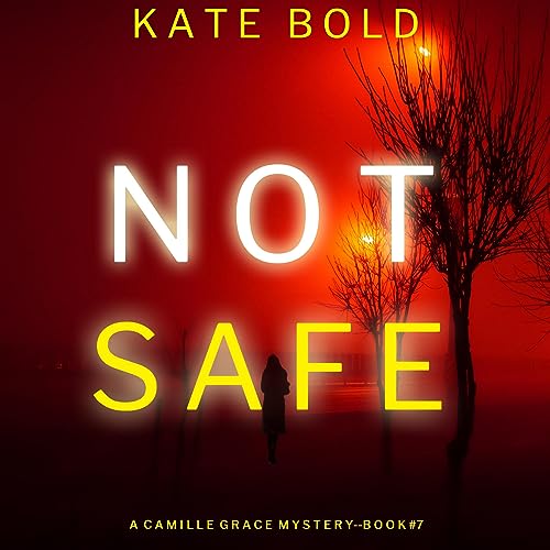 Not Again: A Camille Grace FBI Suspense Thriller, Book 6 (Audible Audio Edition): Kate Bold ...