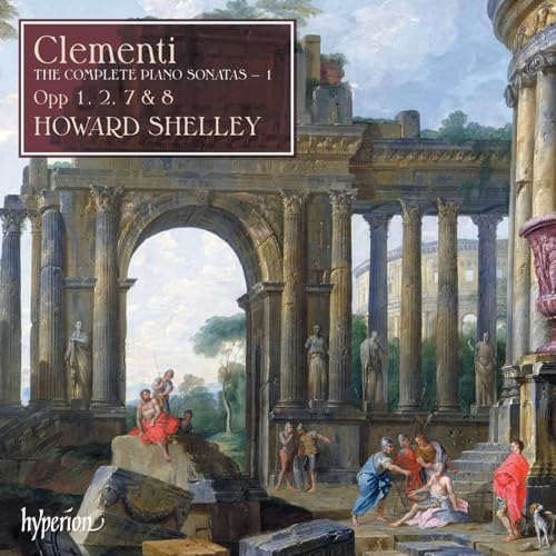 Play Clementi: Complete Piano Sonatas, Vol. 1 by Howard Shelley & Muzio ...