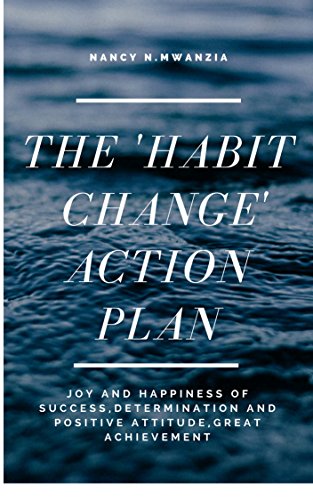THE HABIT CHANGE ACTION PLAN Joy and Happiness of success ...