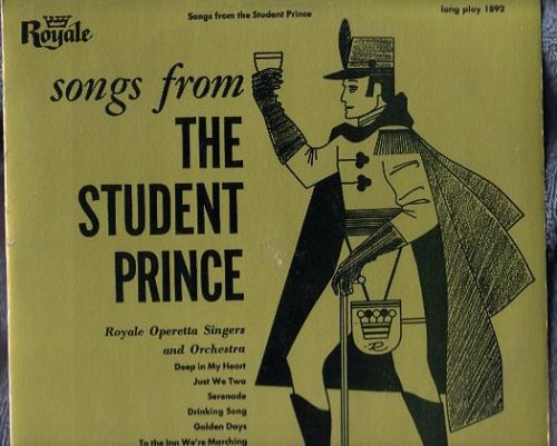 10" LP and CD Back-UP of SONGS FROM THE STUDENT PRINCE by the Royale ...