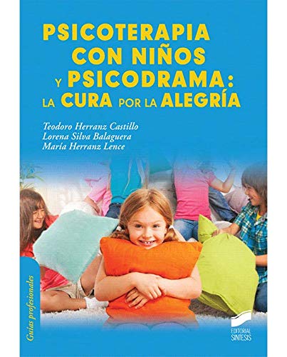 Psicoterapia con niños y psicodrama: la cura por la alegría (Psicología ...