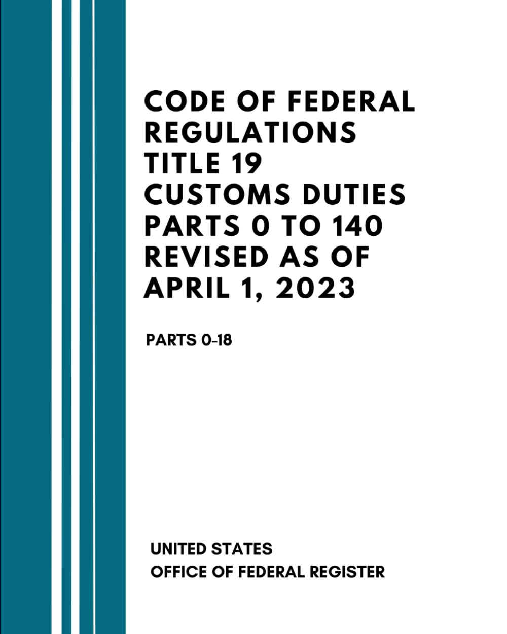 Amazon.com: Code Of Federal Regulations Title 19 Customs Duties Parts 0 ...