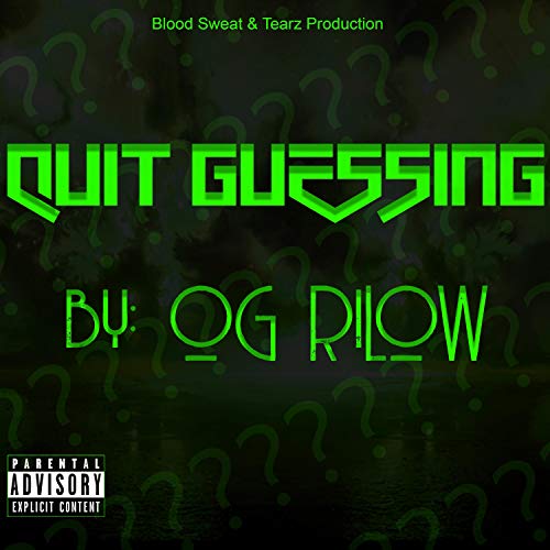 Quit Guessing [Explicit] by OG RiLOW on Amazon Music - Amazon.com