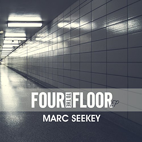 Amazon MusicでMarc SeekeyのFour to the Floor EPを再生する